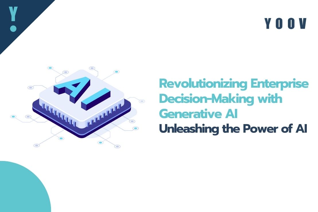 Revolutionizing Enterprise Decision Making With Generative Ai
