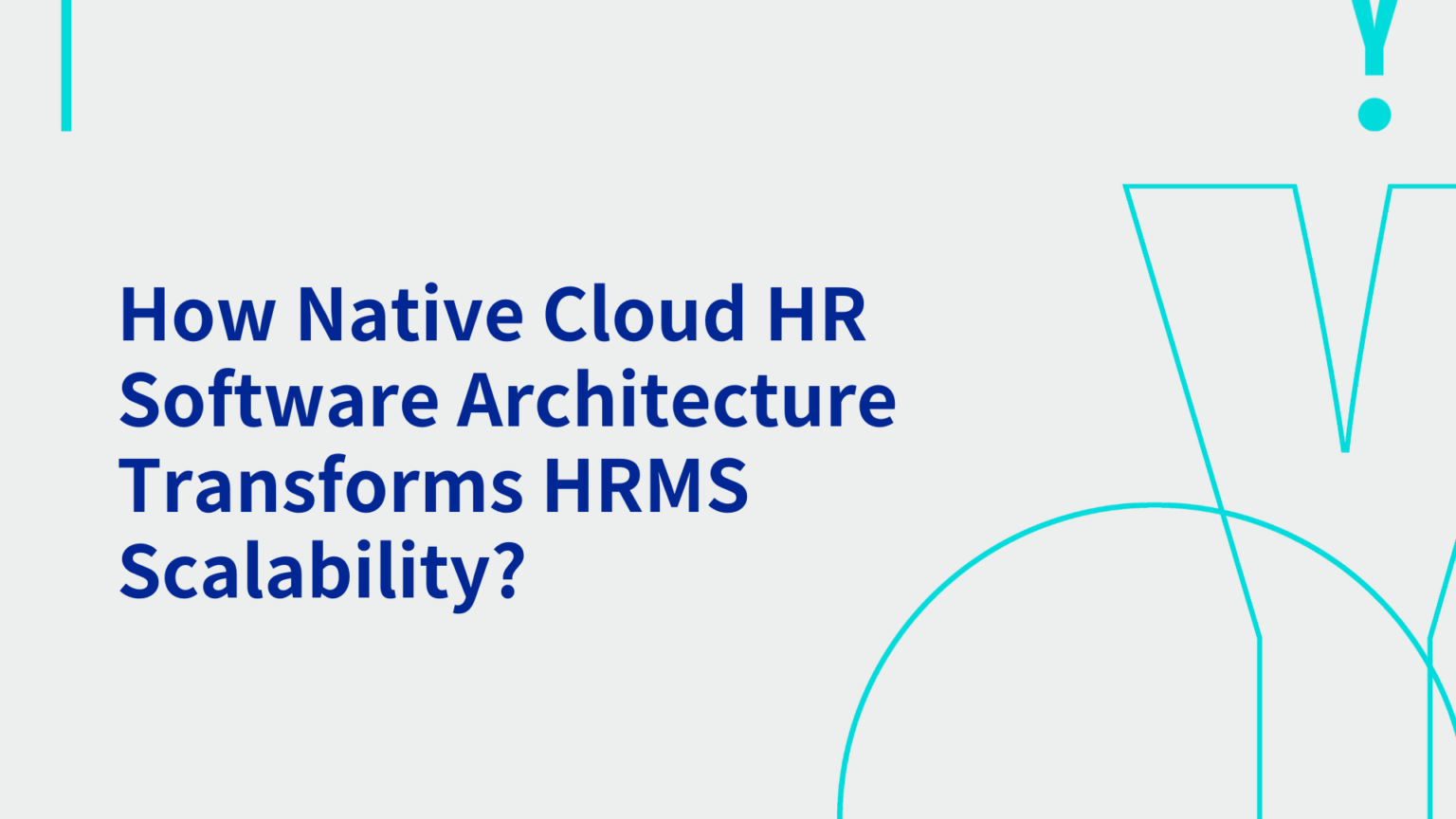 How Native Cloud HR Software Architecture Transforms HRMS Scalability ...