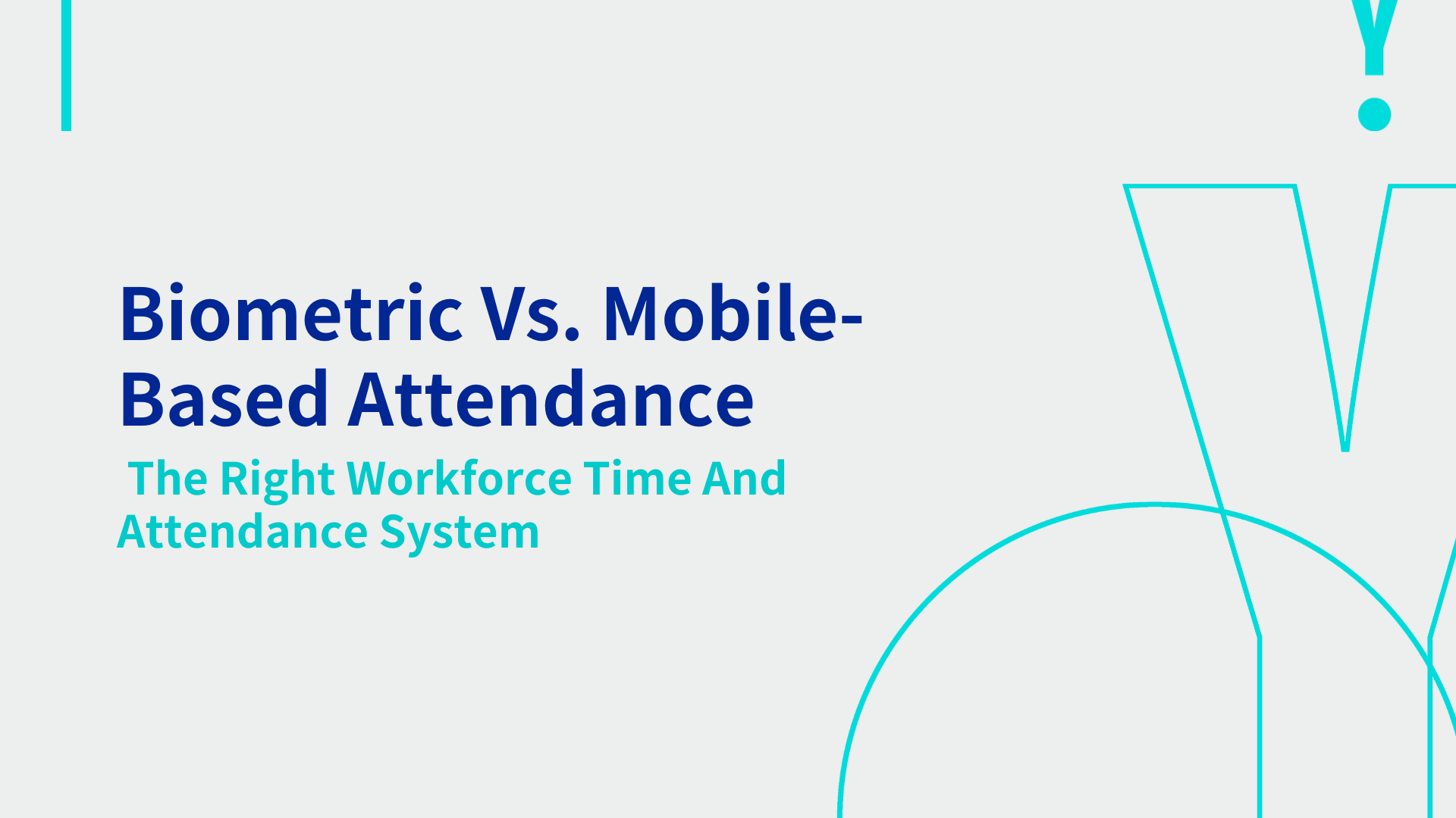 Biometric Vs. Mobile-Based Attendance: The Right Workforce Time And ...