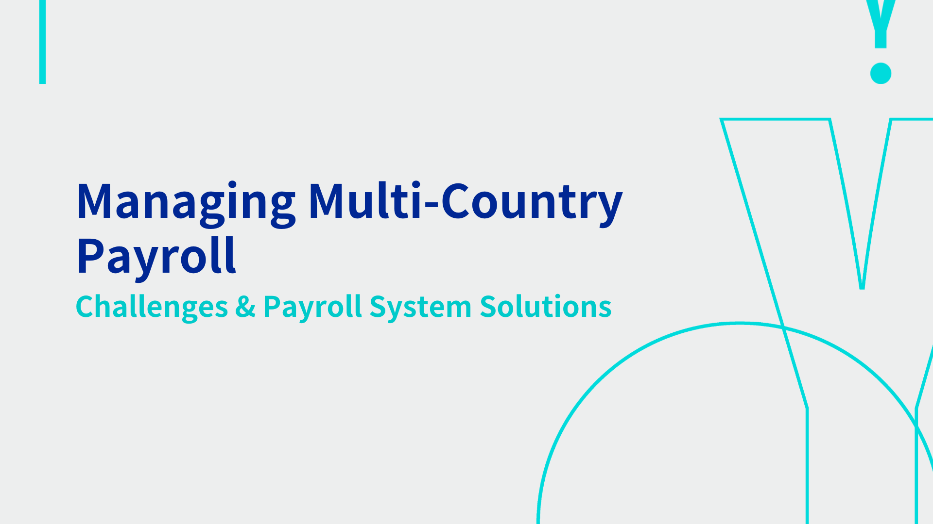 Managing Multi-Country Payroll: Challenges & Payroll System Solutions ...